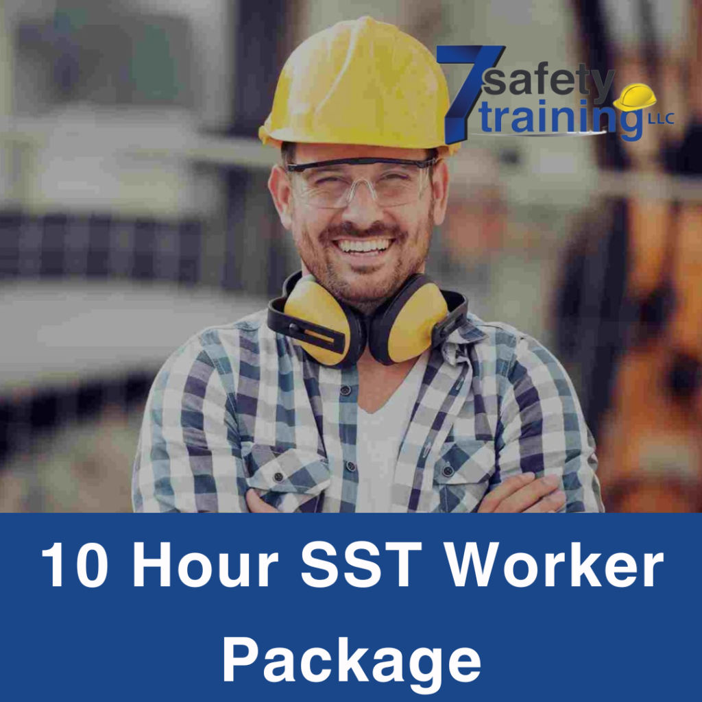 10 Hour SST Worker Package – 7 Safety Training LLC